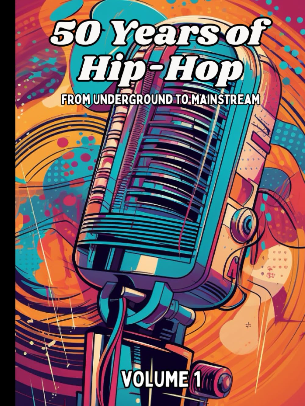 Amazon.com: 50 Years of Hip Hop: Volume 1: From Underground to ...