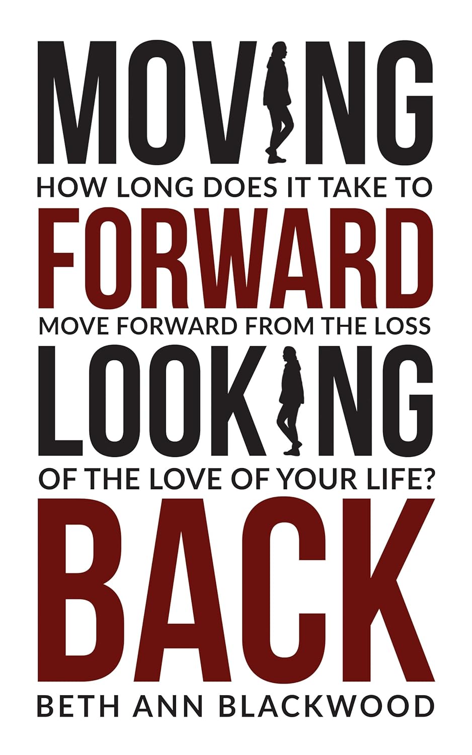 Moving Forward, Looking Back: How Long Does It Take To Move Forward ...