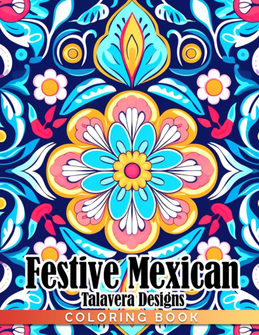 Festive Mexican Talavera Designs Coloring Book: Enchanted Patterns ...
