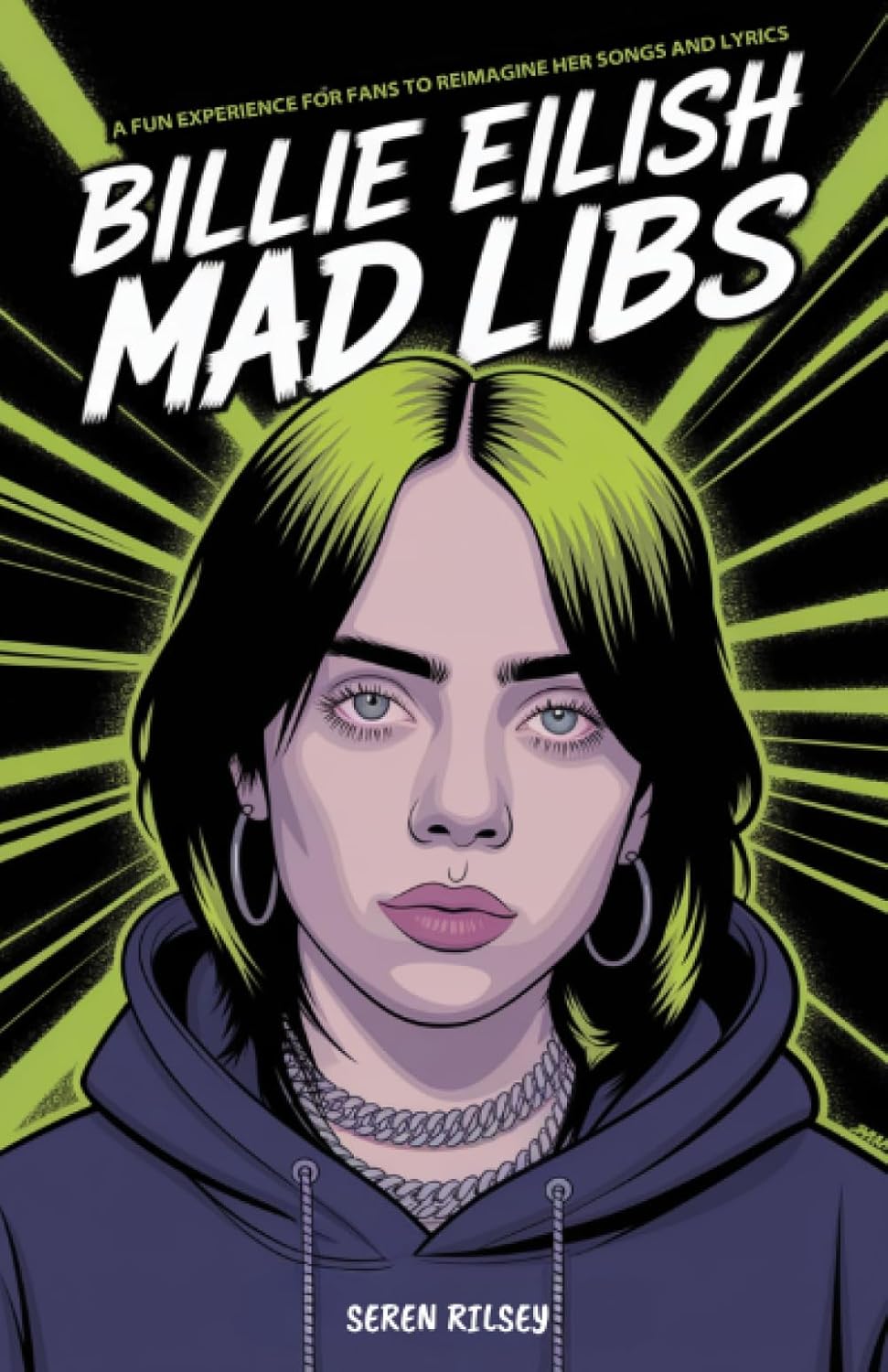 Billie Eilish Mad Libs: A Fun Experience for Fans to Reimagine Her Songs and Lyrics – Fun Fill ...
