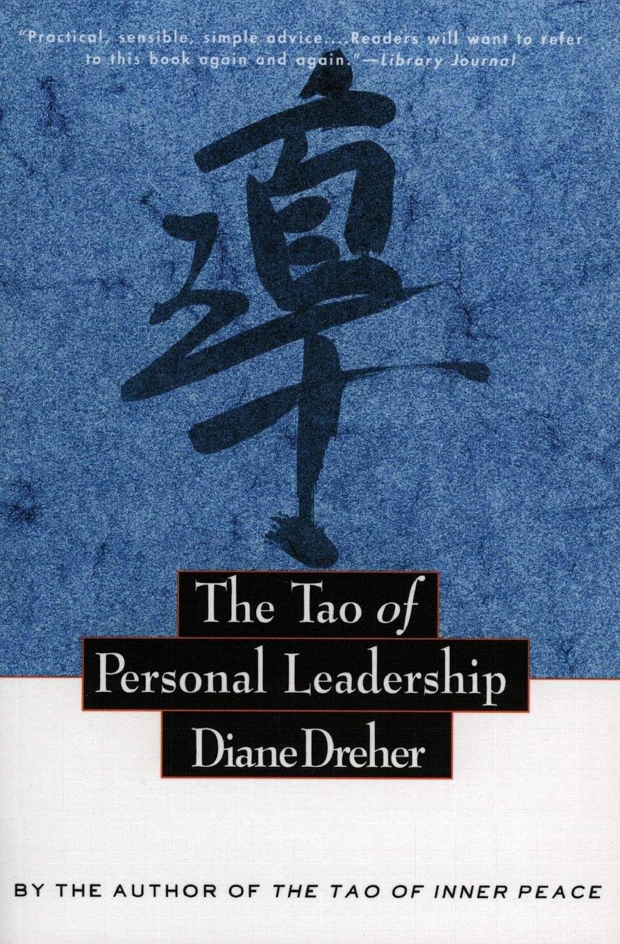 The Tao of Personal Leadership: Dreher, Diane, Tzu, Lao: 9780887308376 ...