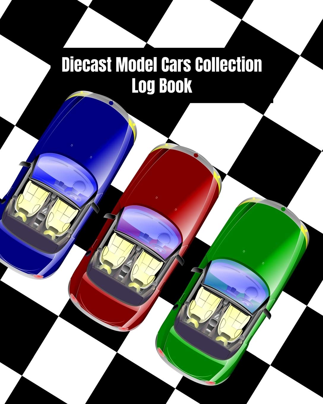 Diecast Model Cars Collection Log Book: Collectors, Catalog & Keep ...