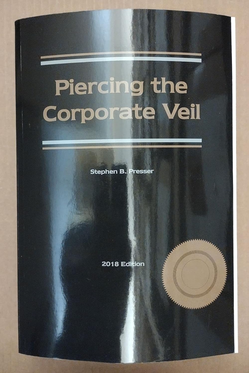 Piercing the Corporate Veil 2018: Stephen B. Presser: 9780314897121 ...