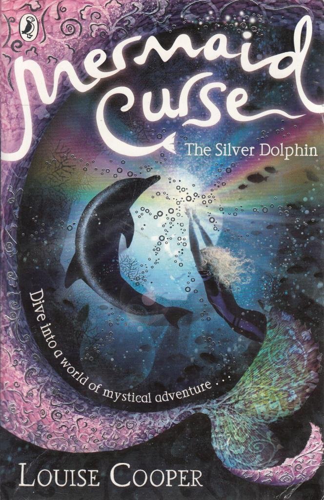 Amazon.com: Mermaid Curse Silver Dolphin: 9780141322254: Cooper, Louise ...
