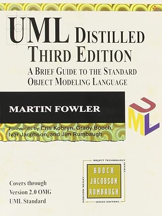 UML Distilled: A Brief Guide to the Standard Object Modeling Language: Fowler, Martin ...