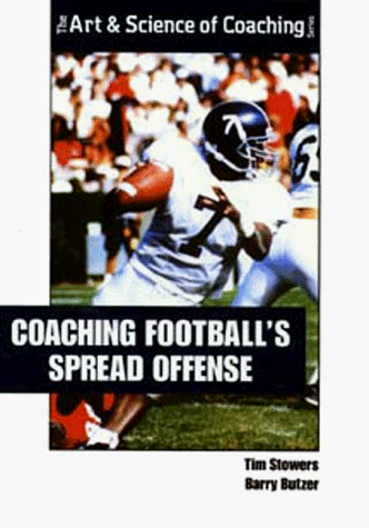 Coaching Footballs Spread Off.: Tim Stowers, Barry Butzer ...