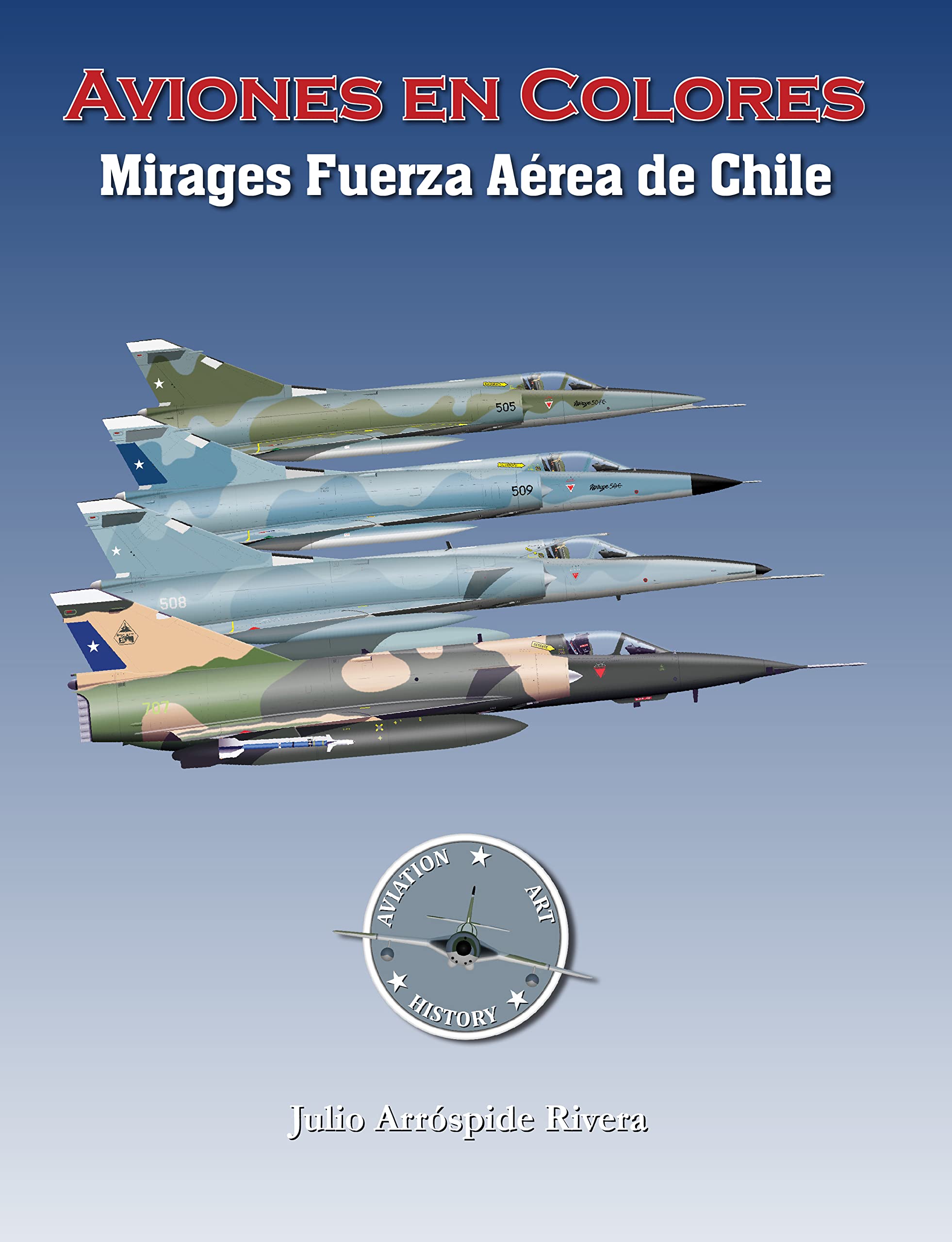 Buy Mirages de la Fuerza Aérea de Chile en Colores (Aviones en Colores ...