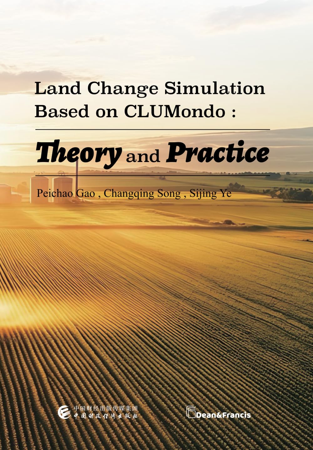 Land Change Simulation Based on CLUMondo: Theory and Practice : Gao, Peichao, Song, Changqing ...