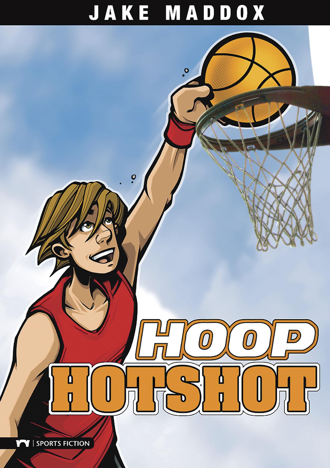 Hoop Hotshot (Jake Maddox Sports Stories) (Impact Books; A Jake Maddox ...