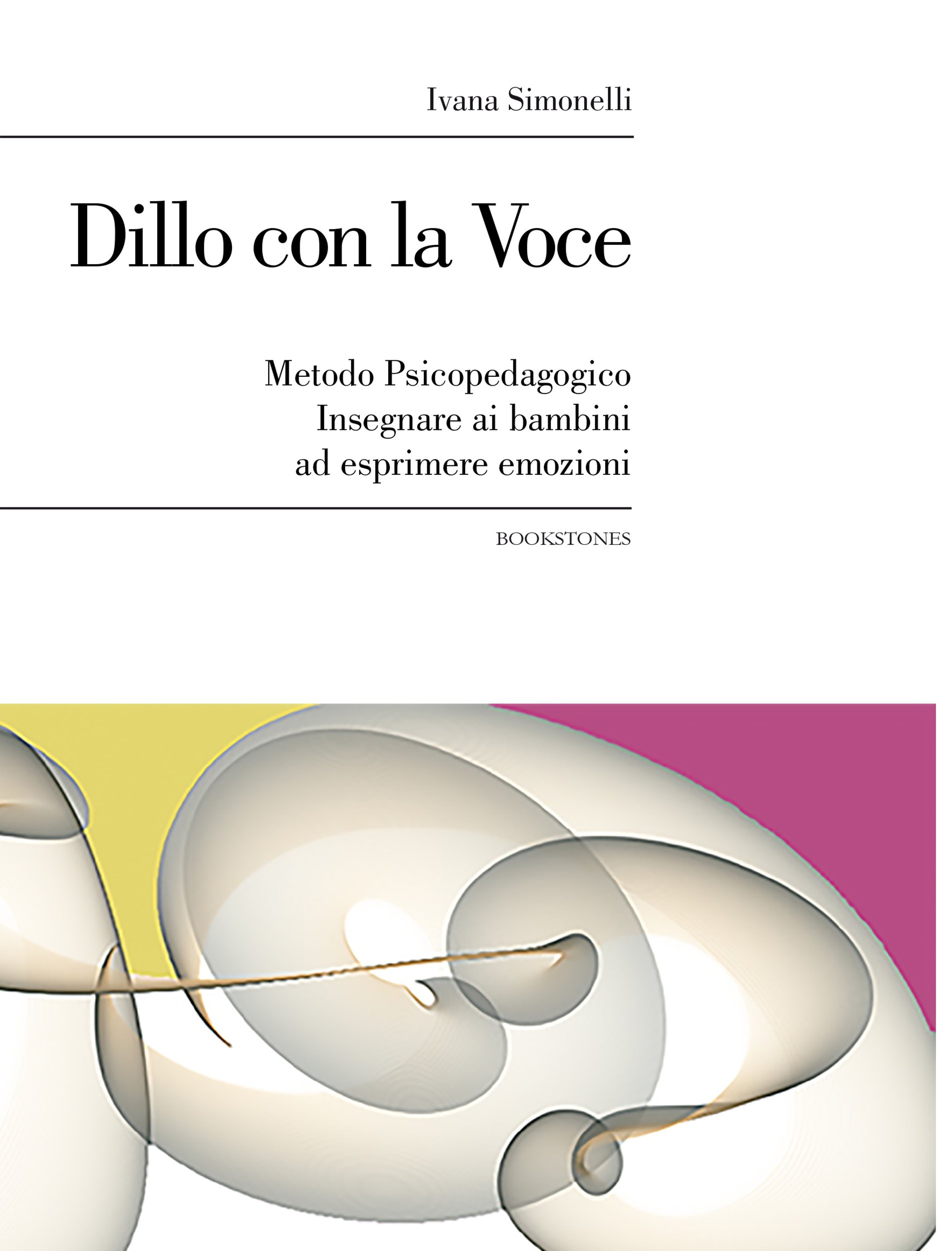 Buy Dillo con la Voce. Metodo Psicopedagogico. Insegnare ai bambini ad ...