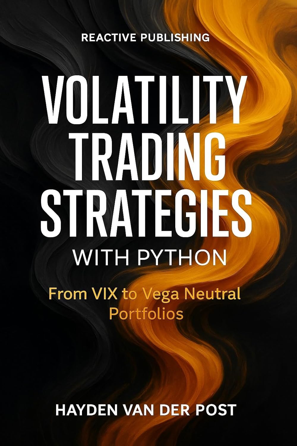 Volatility Trading Strategies with Python: From VIX to Vega Neutral ...