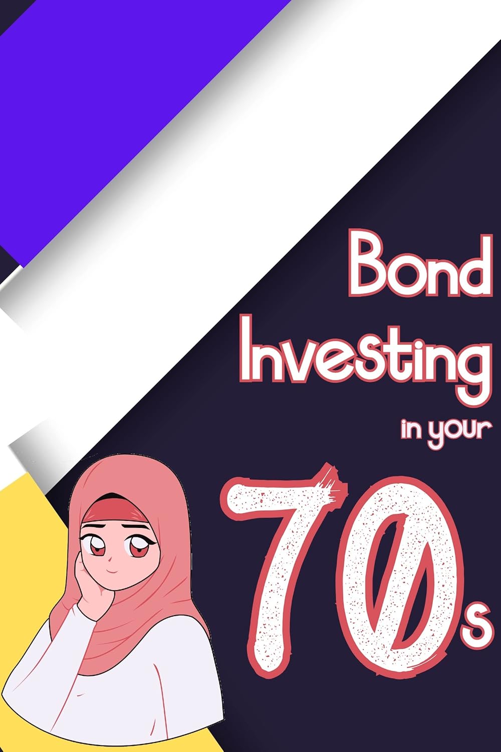 Amazon.com: Bond Investing in Your 70s: Setting Up Future Generations (Great Investing Book 134 ...