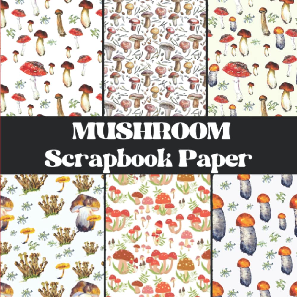 Mushroom Scrapbook Paper Pad: Double Sided for Craft Projects and ...