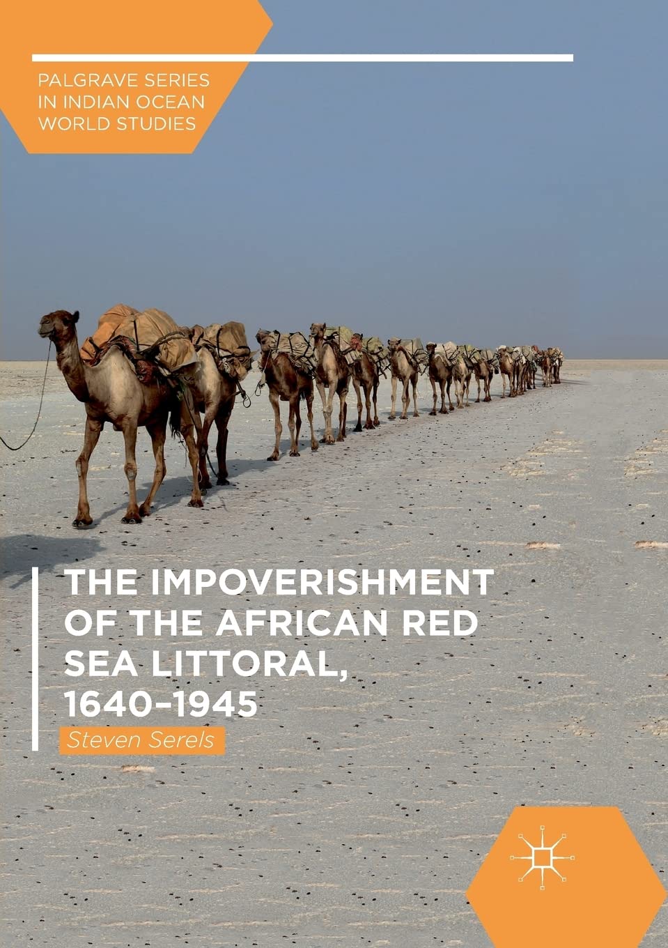 The Impoverishment of the African Red Sea Littoral, 1640–1945 (Palgrave ...