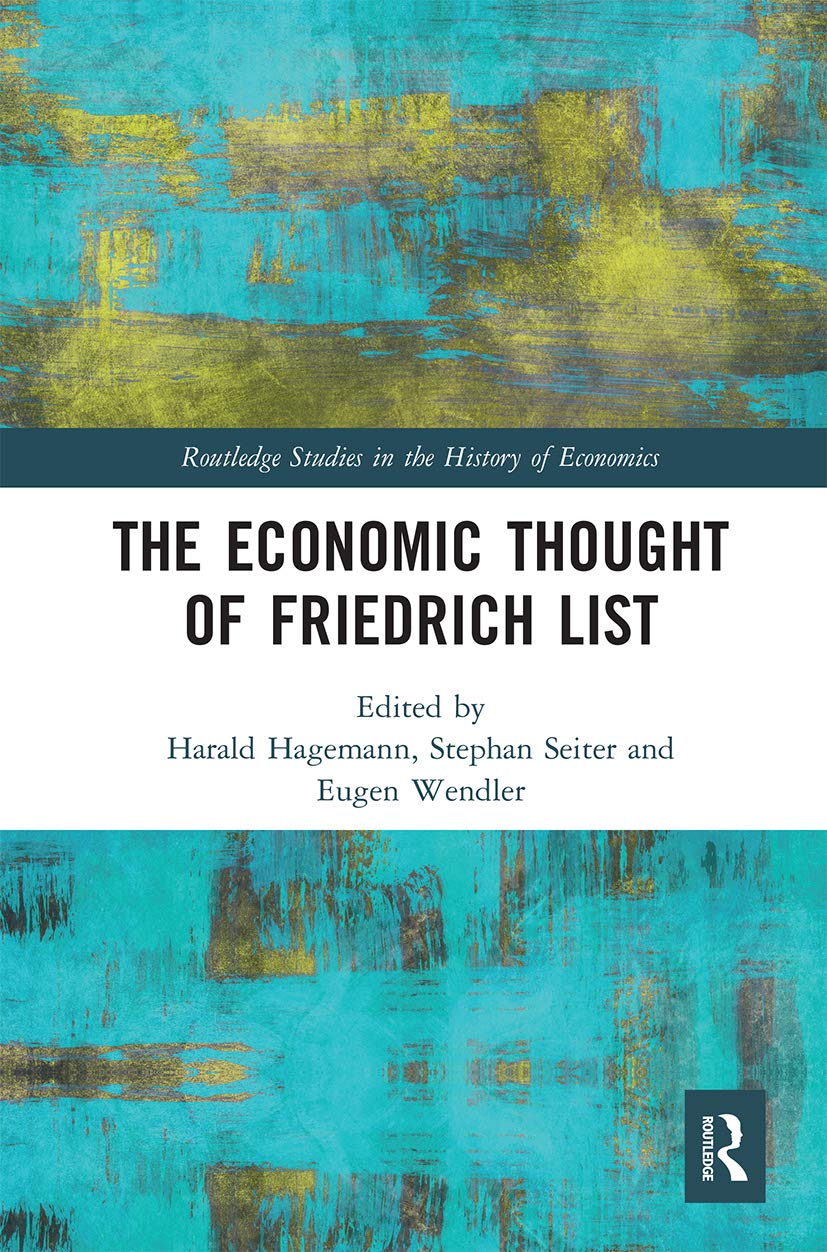 The Economic Thought of Friedrich List (Routledge Studies in the ...