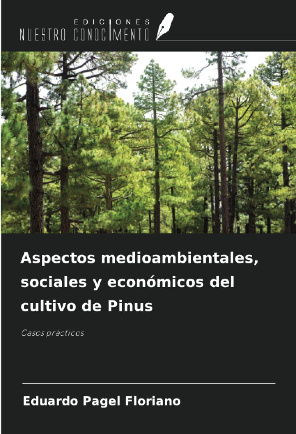 Aspectos medioambientales, sociales y económicos del cultivo de Pinus ...