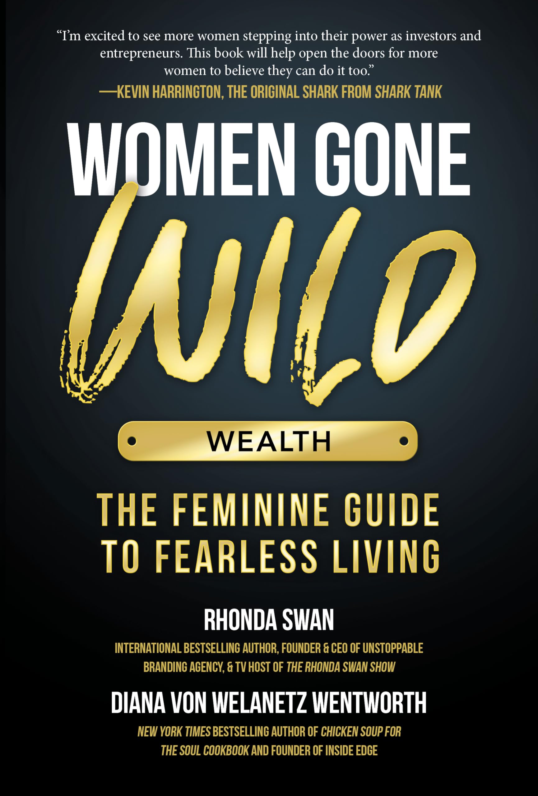 Women Gone Wild: Wealth; The Feminine Guide to Living Fearless: Swan ...