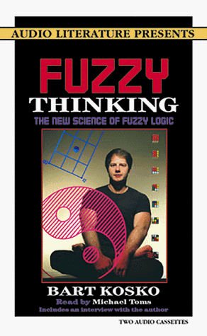Amazon | Fuzzy Thinking: The New Science of Fuzzy Logic | Kosko, Bart, Toms, Michael | Logic ...