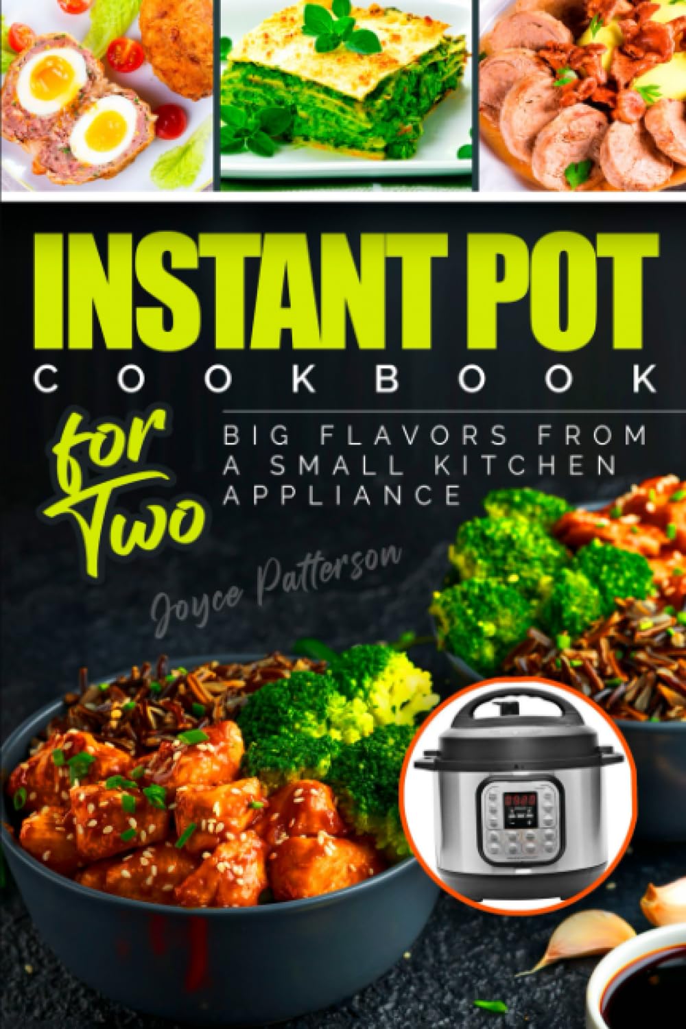 The Instant Pot Cookbook for Two: Big Flavors from a Small Kitchen ...