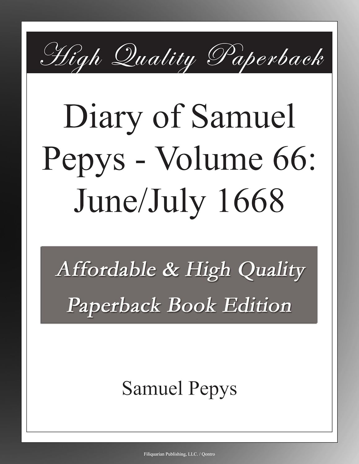 Diary of Samuel Pepys - Volume 66: June/July 1668: Pepys, Samuel ...