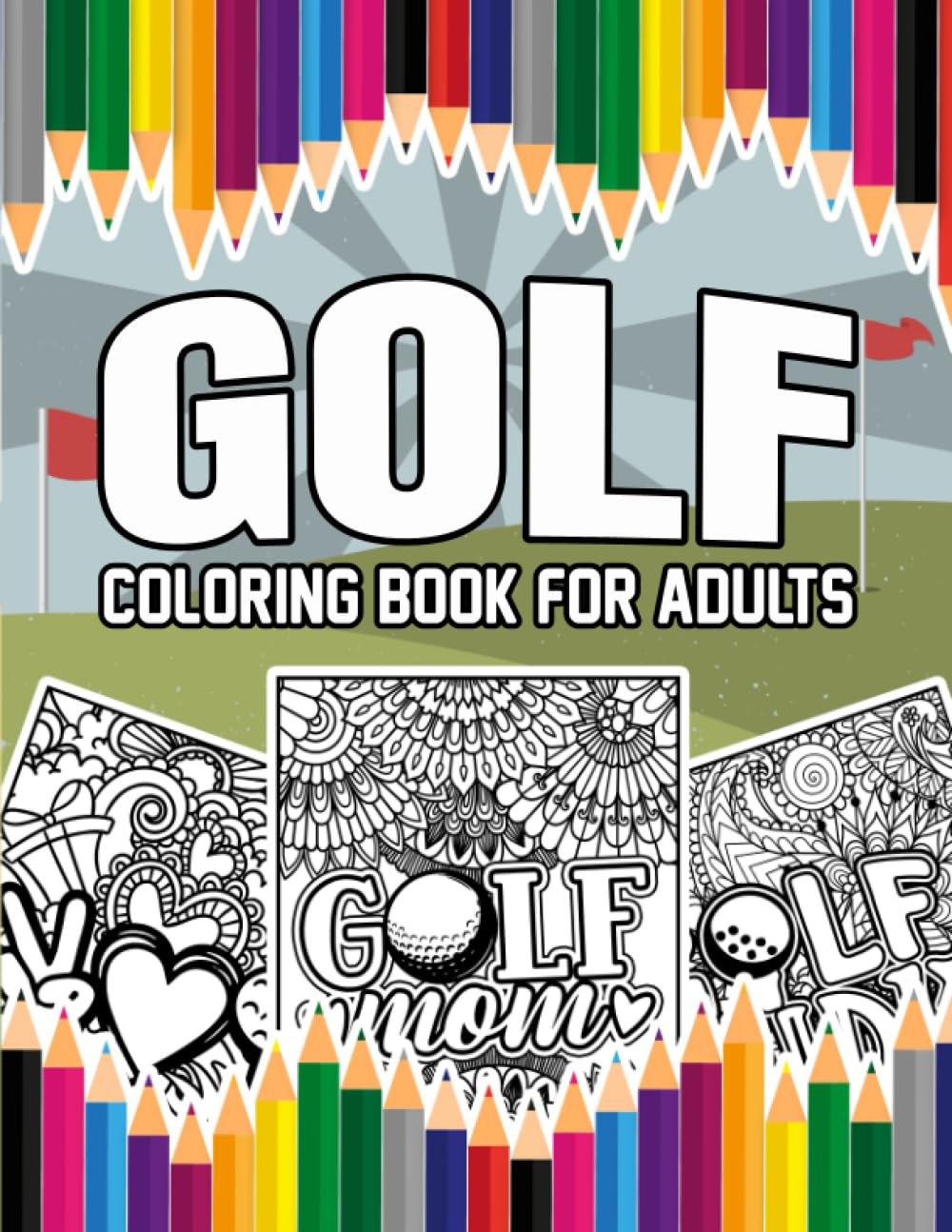 Amazon.com: Golf Coloring Book For Adults: A Stress-Relief, Inspiring ...