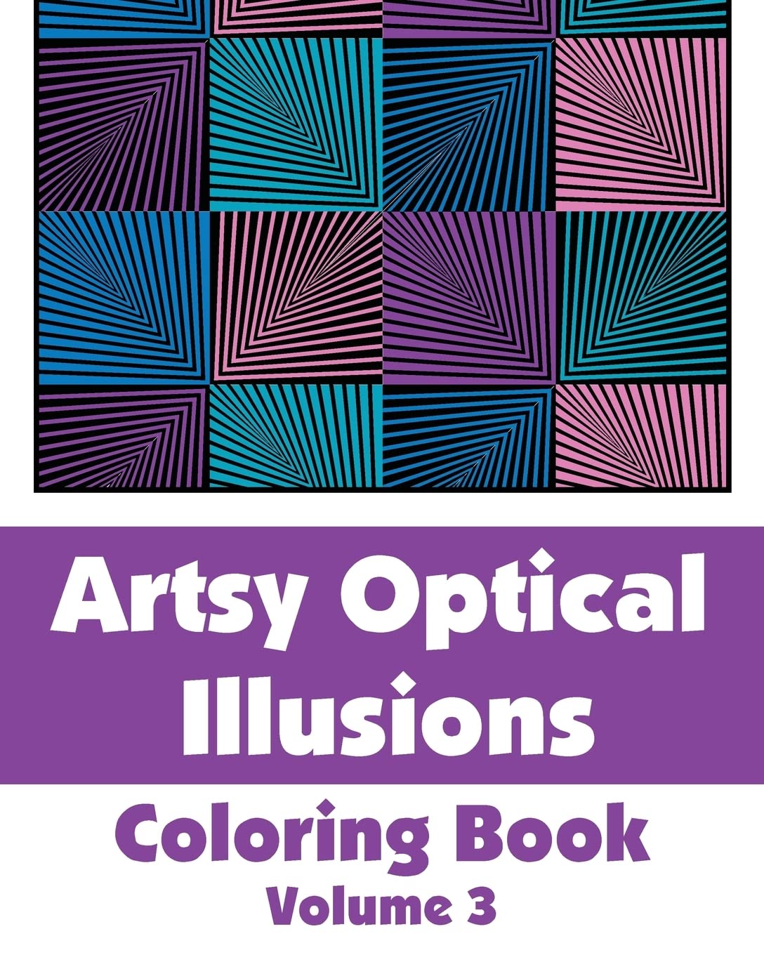 Artsy Optical Illusions Coloring Book (Art-Filled Fun Coloring Books ...