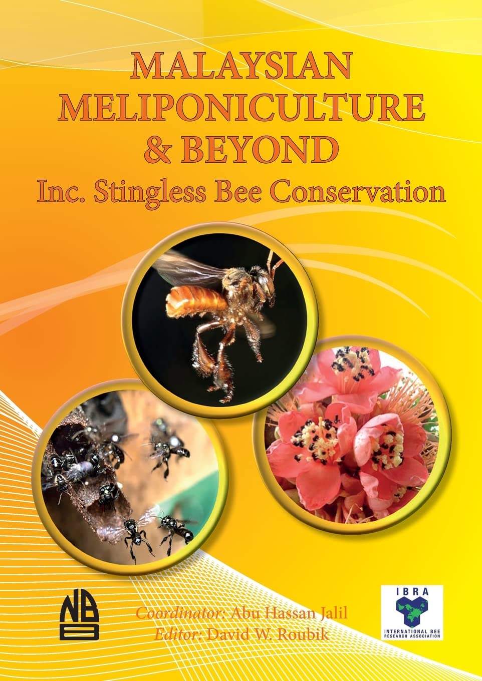 MALAYSIAN MELIPONICULTURE & BEYOND Inc. Stingless Bee Conservation ...