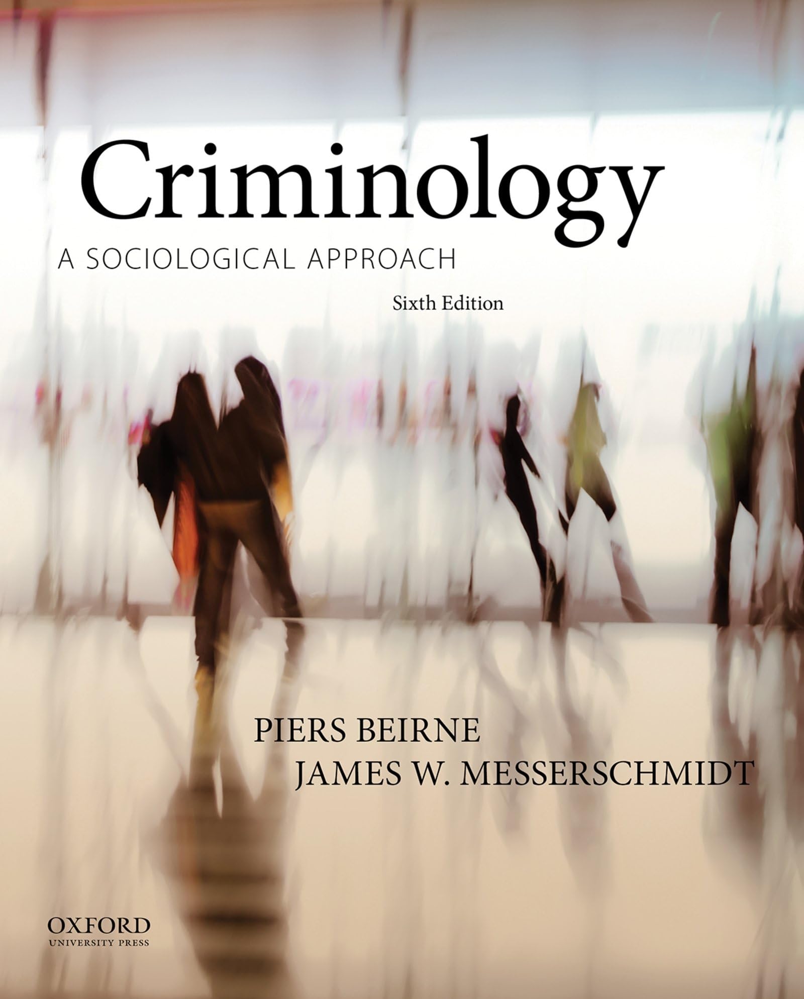 Amazon.com: Criminology: A Sociological Approach: 9780199334643: Beirne ...