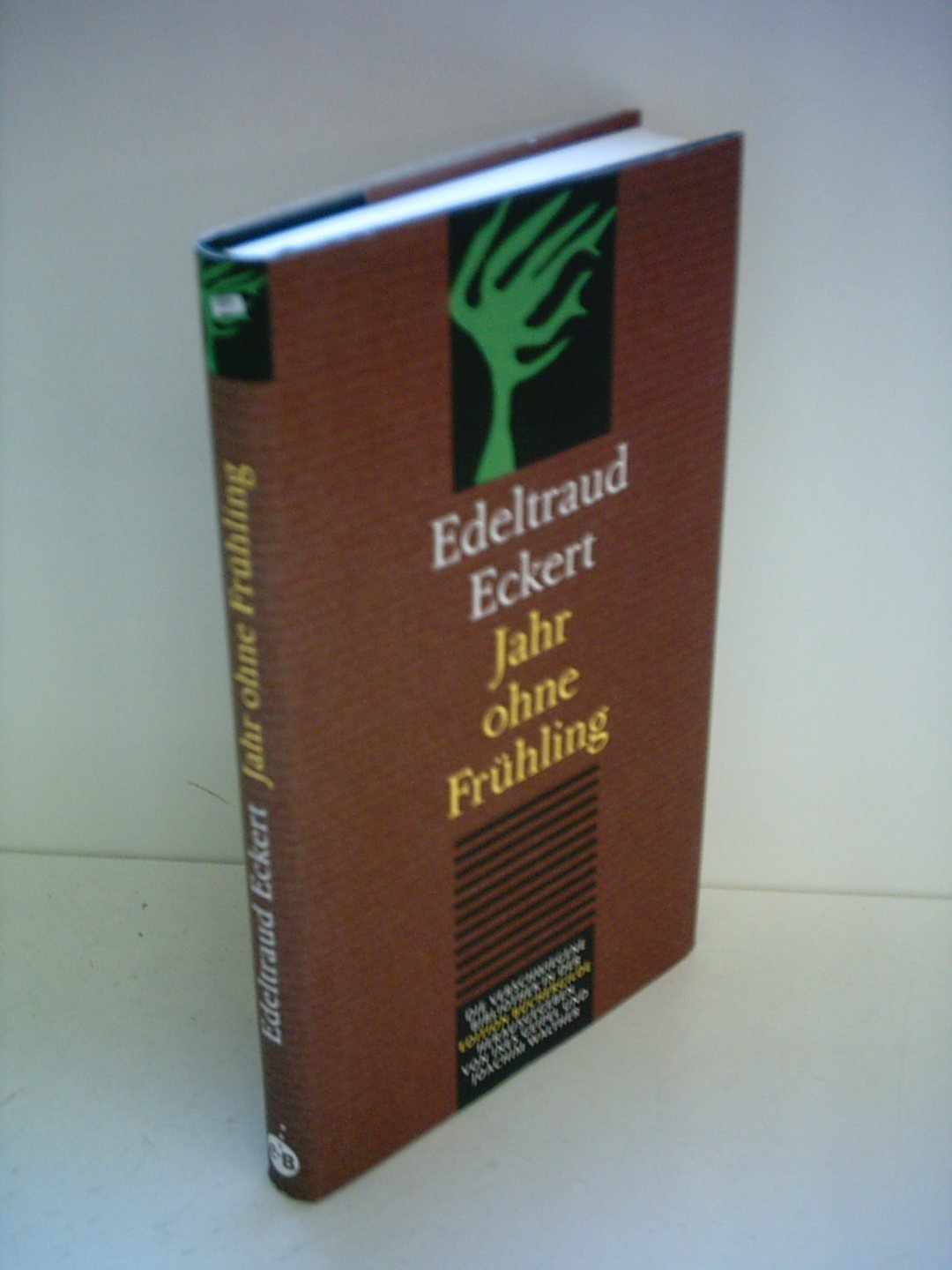 Jahr ohne Frühling: Gedichte und Briefe (Die Verschwiegene Bibliothek ...