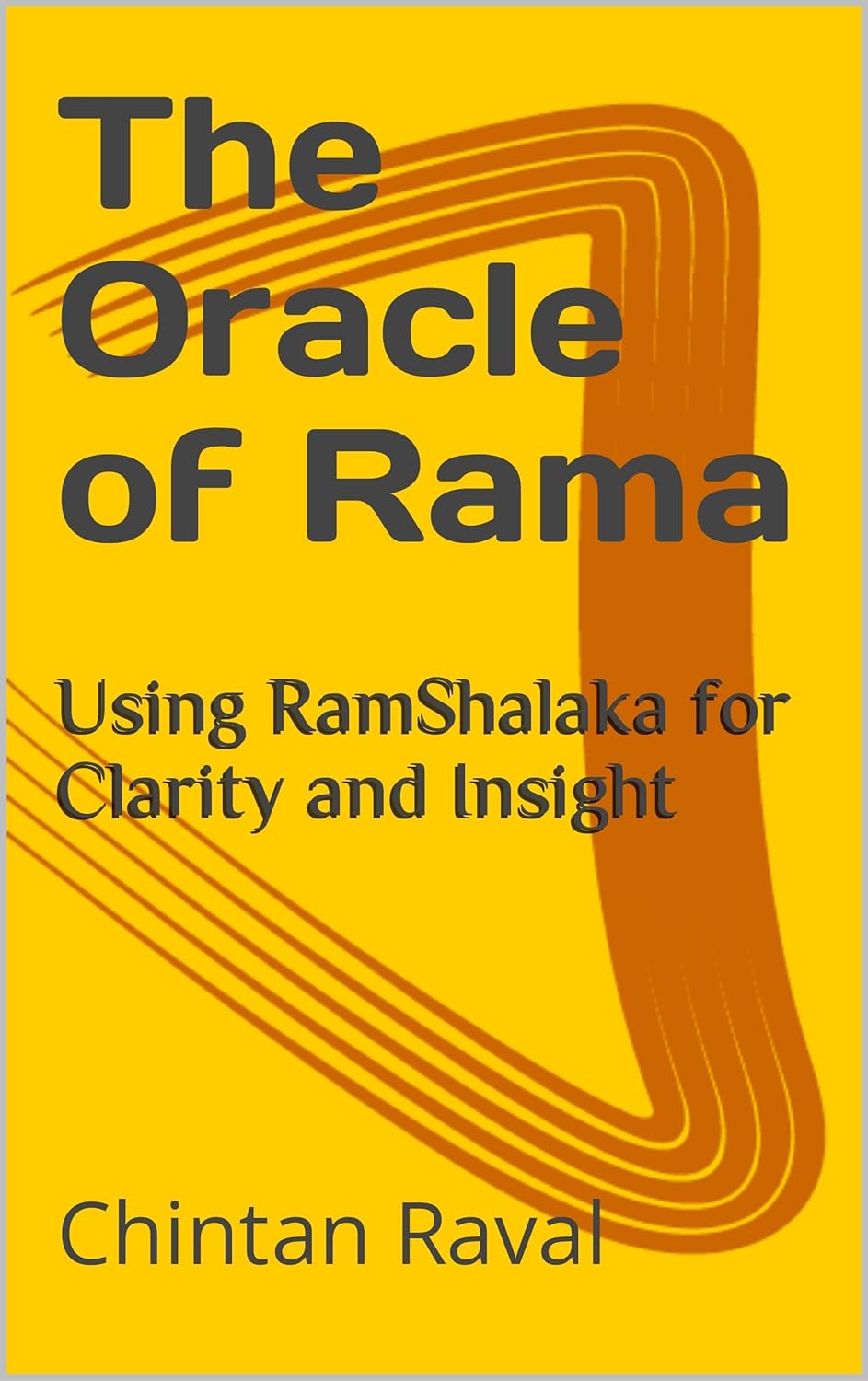 The Oracle of Rama: Using RamShalaka for Clarity and Insight (The Most ...