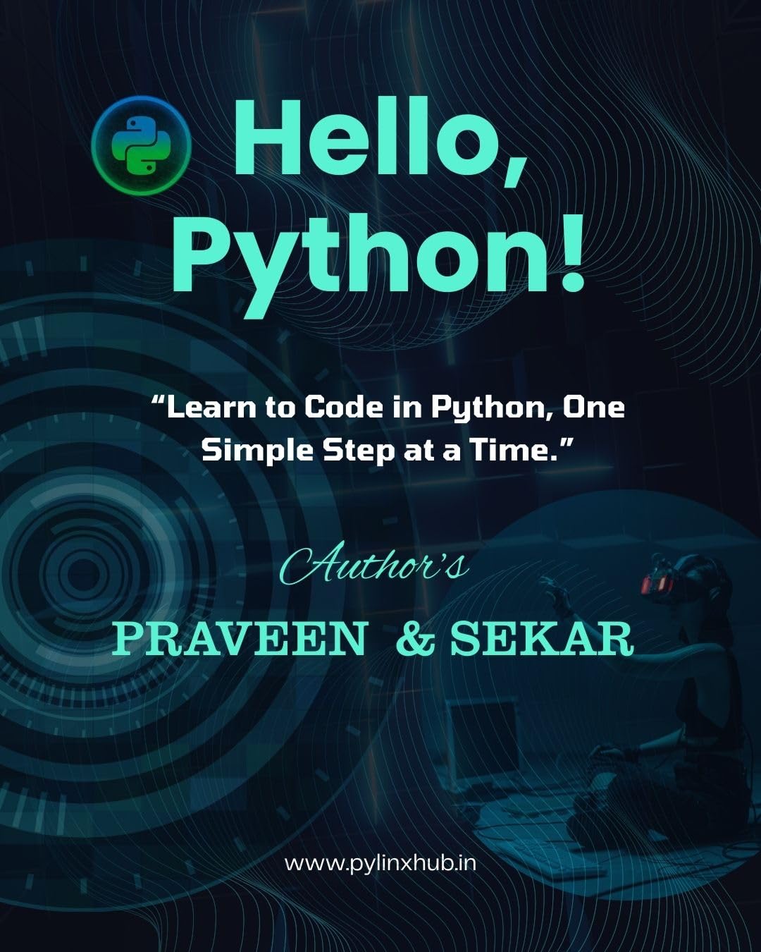 Hello, Python!: Python Tutorial for Beginners eBook : G, Praveen Rao, P, Sekar: Amazon.in ...