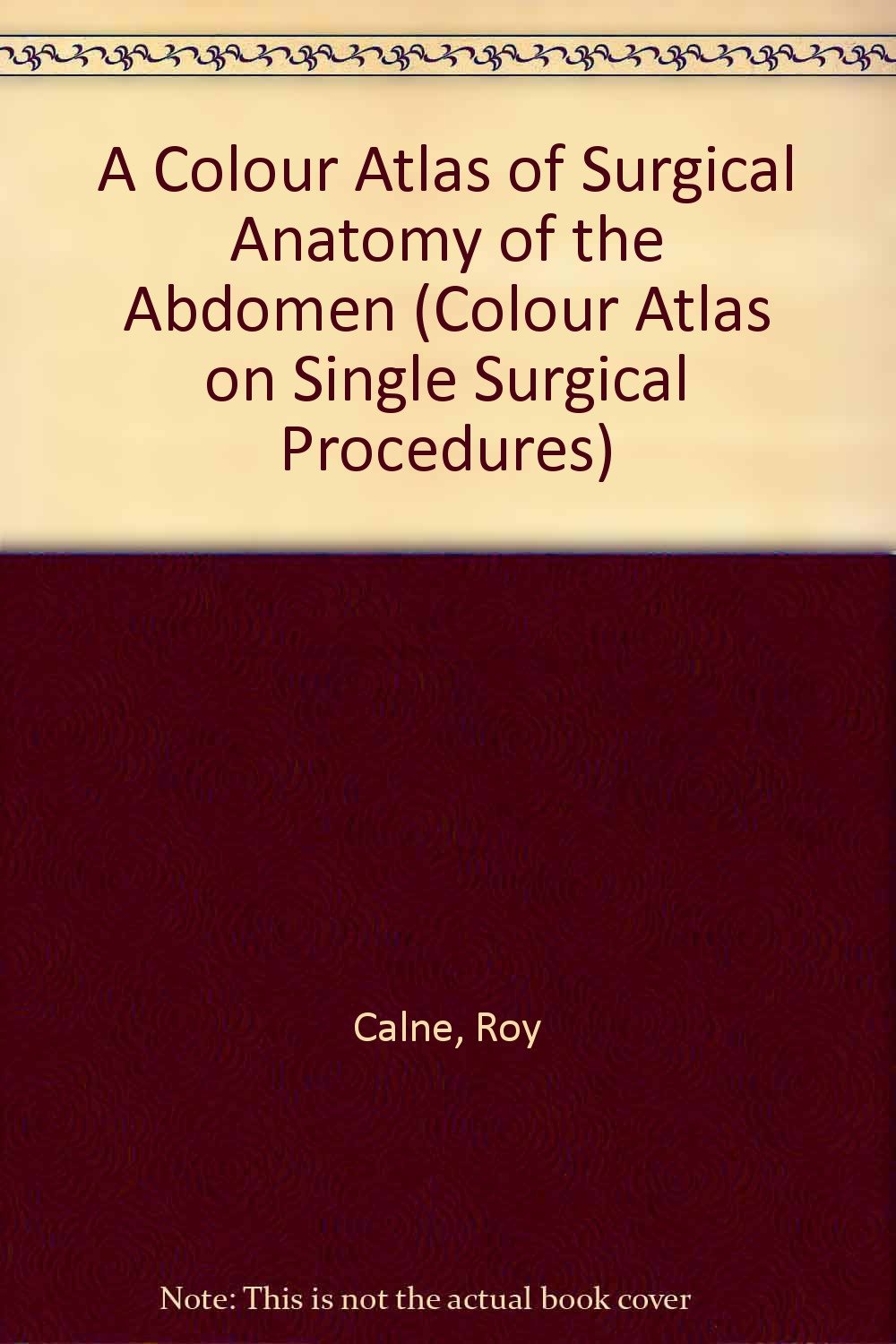 Buy Colour Atlas of Surgical Anatomy of The (Colour Atlas on Single ...