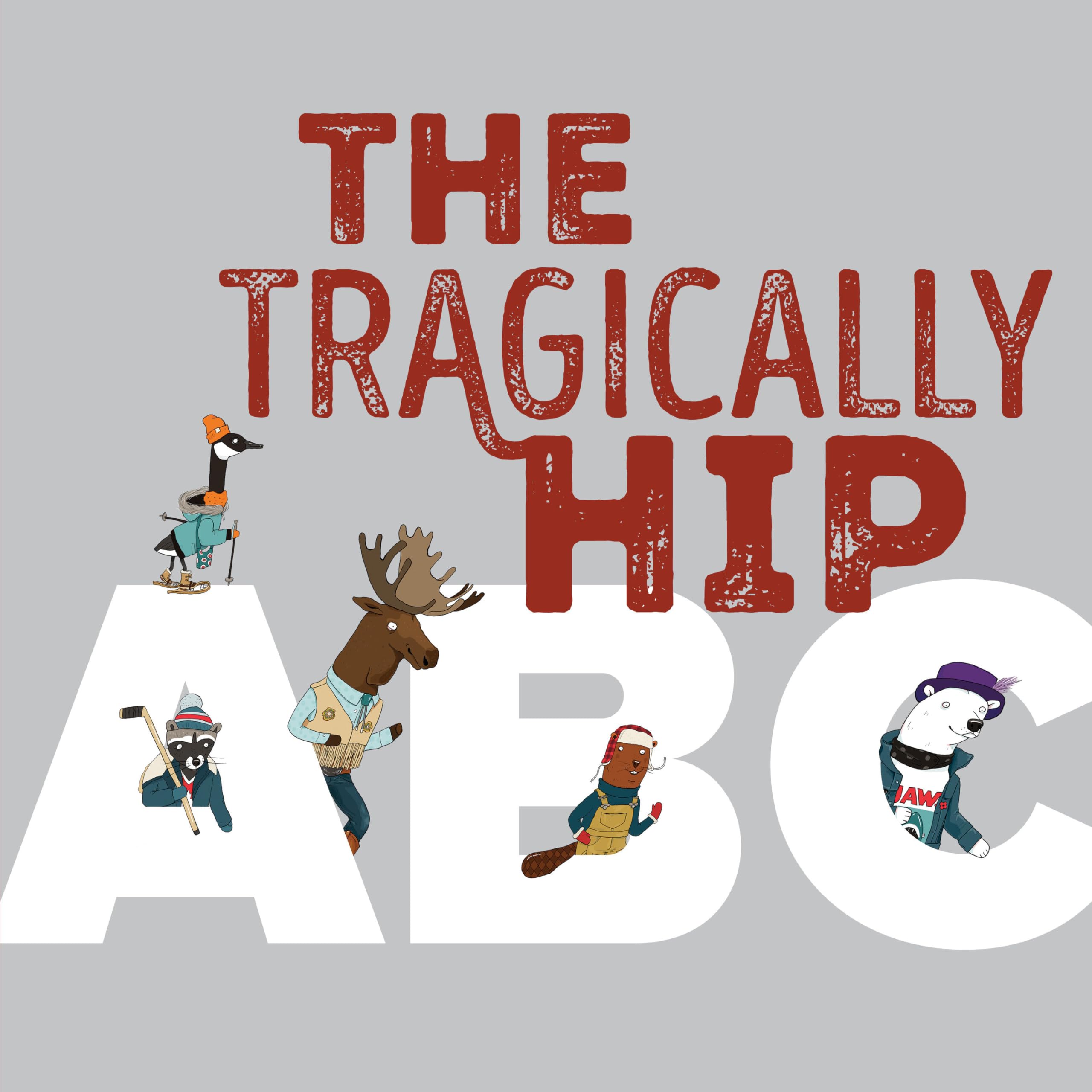The Tragically Hip ABC: The Tragically Hip, Hanmer, Clayton ...