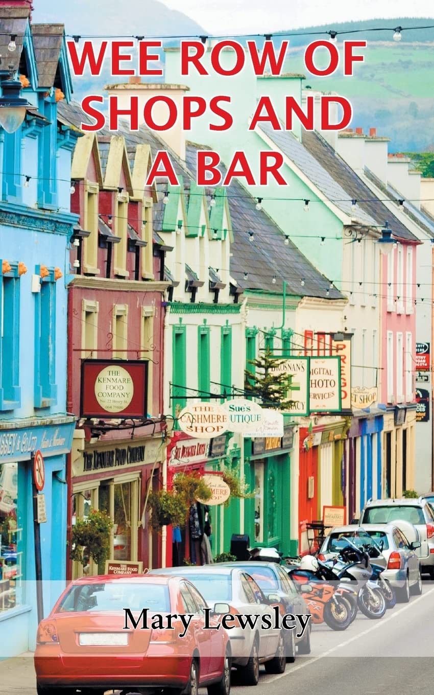 Wee Row of Shops and a Bar: Amazon.co.uk: Lewsley, Mary: 9781839759109 ...
