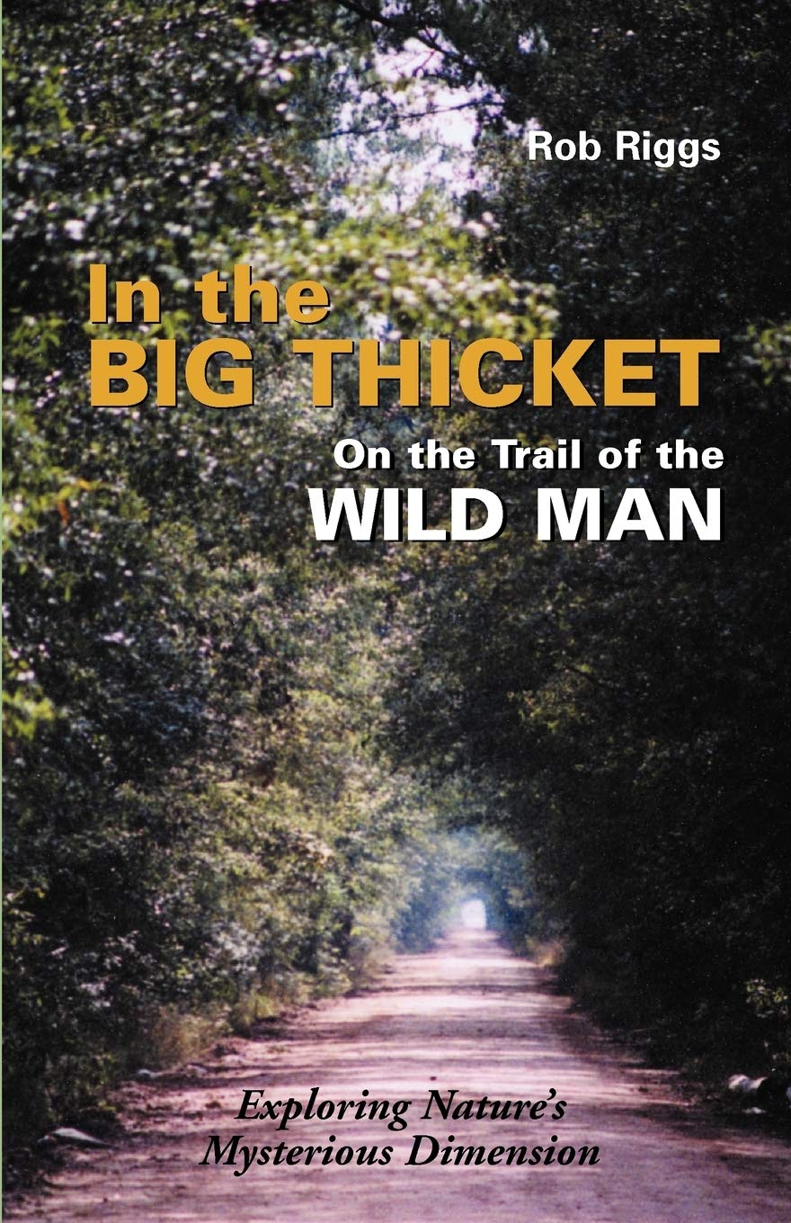 Amazon.com: In the Big Thicket : On the Trail of the Wild Man ...
