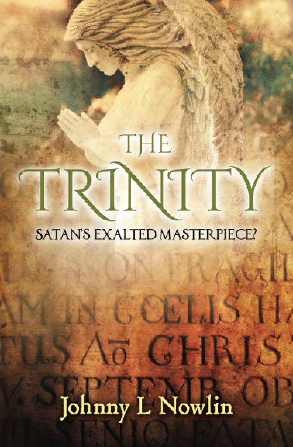Amazon.com: The TRINITY: Satan's Exalted Masterpiece?: 9798712955237 ...