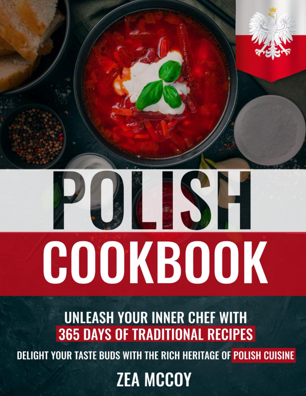Polish Cookbook: Unleash Your Inner Chef With 365 Days of Traditional ...