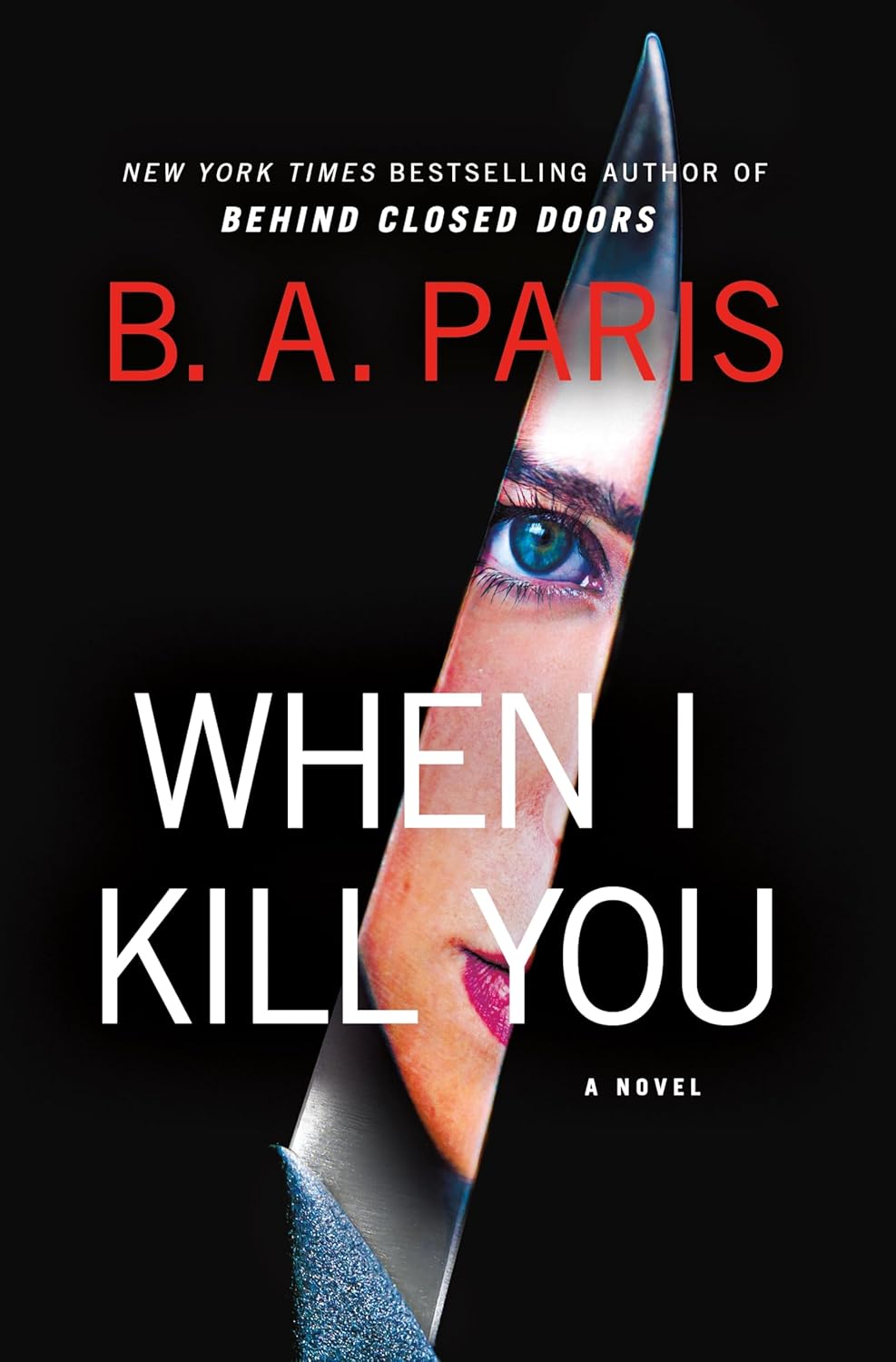 Amazon.com: When I Kill You: A Novel eBook : Paris, B.A.: Kindle Store