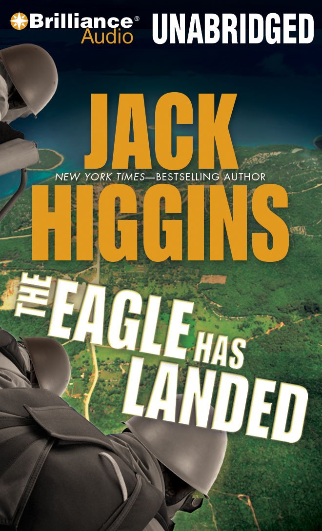 Amazon.com: The Eagle Has Landed (Liam Devlin Series): Higgins, Jack ...