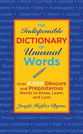 Amazon.com: The Indispensable Dictionary of Unusual Words: Over 6,000 ...