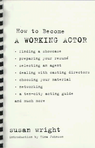 How to Become a Working Actor: Wright, Susan: 9780806518817: Amazon.com ...