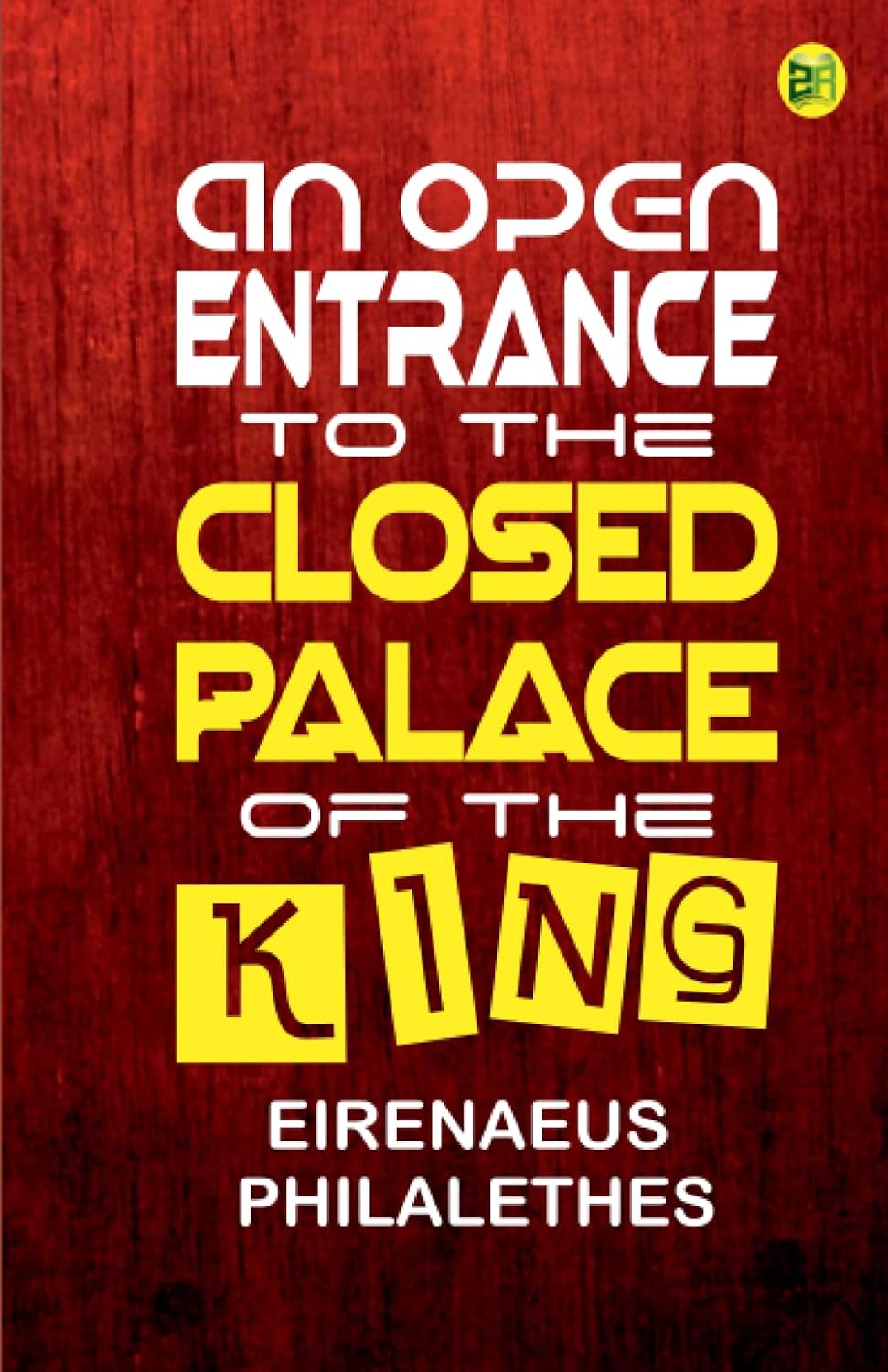 Amazon.com: An Open Entrance to the Closed Palace of the King ...