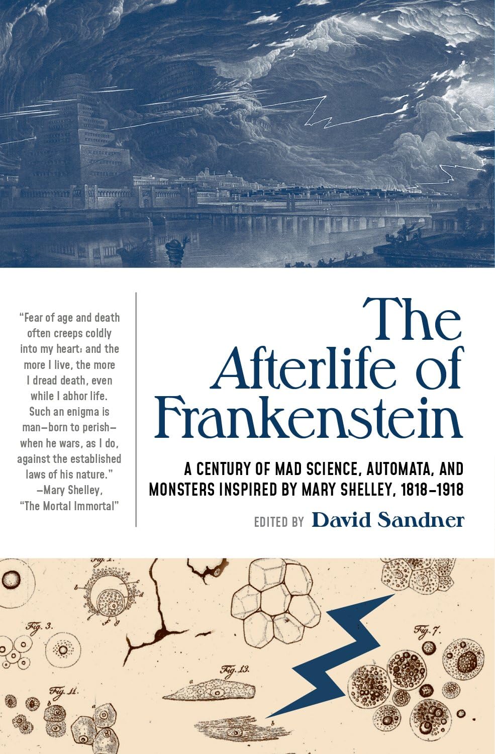 The Afterlife of Frankenstein: A Century of Mad Science, Automata, and ...