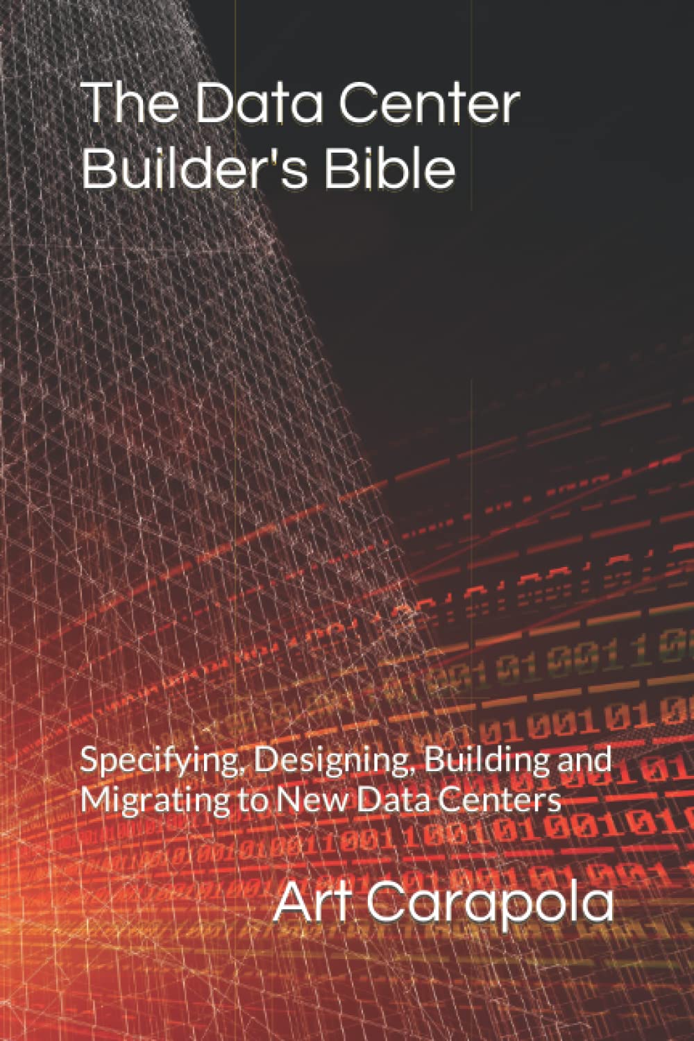 The Data Center Builder's Bible - Book 1: Defining Your Data Center ...