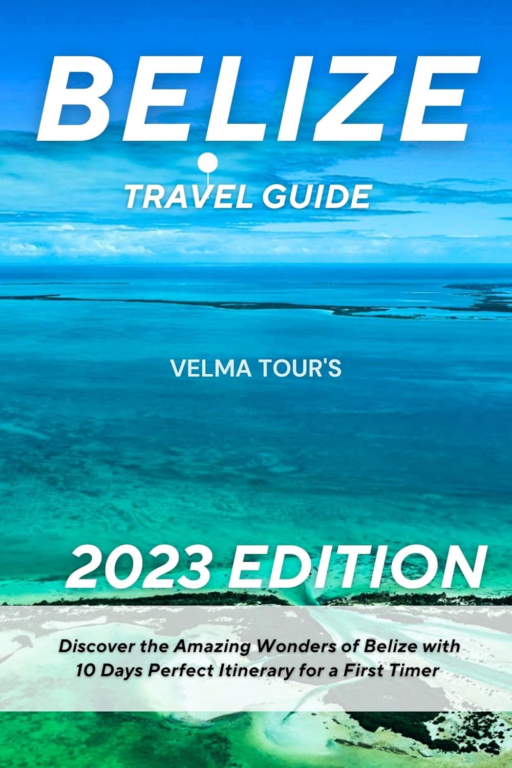 Amazon.com: Belize Travel Guide : Discover the Amazing Wonders of ...