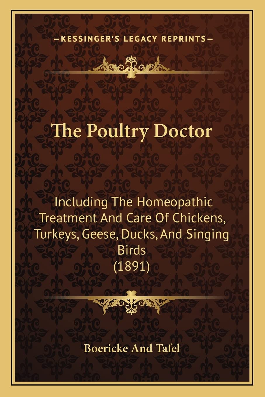The Poultry Doctor: Including The Homeopathic Treatment And Care Of ...