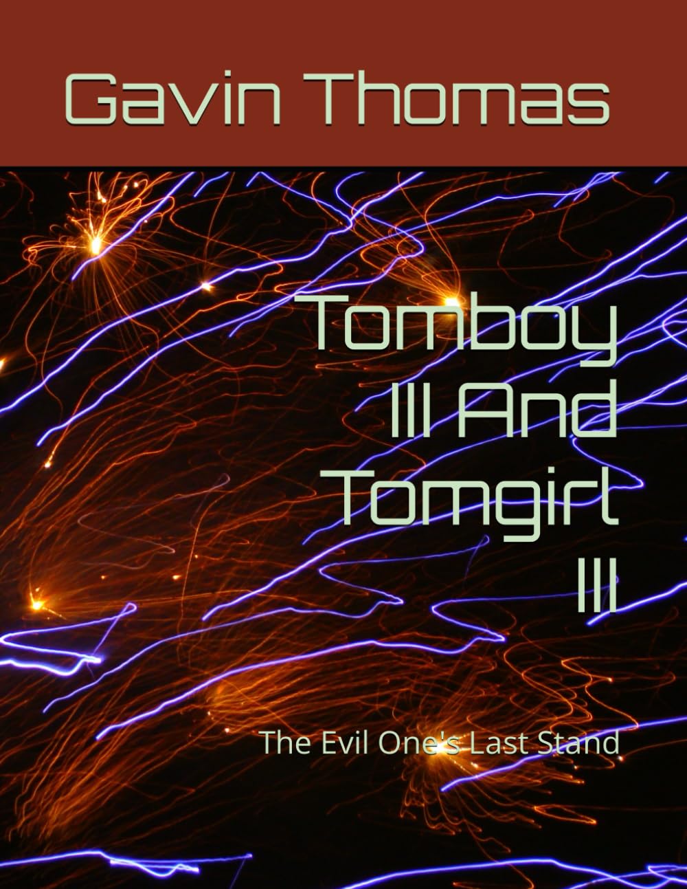 Amazon.com: Tomboy III And Tomgirl III: The Evil One's Last Stand (Tomboy And Tomgirl ...