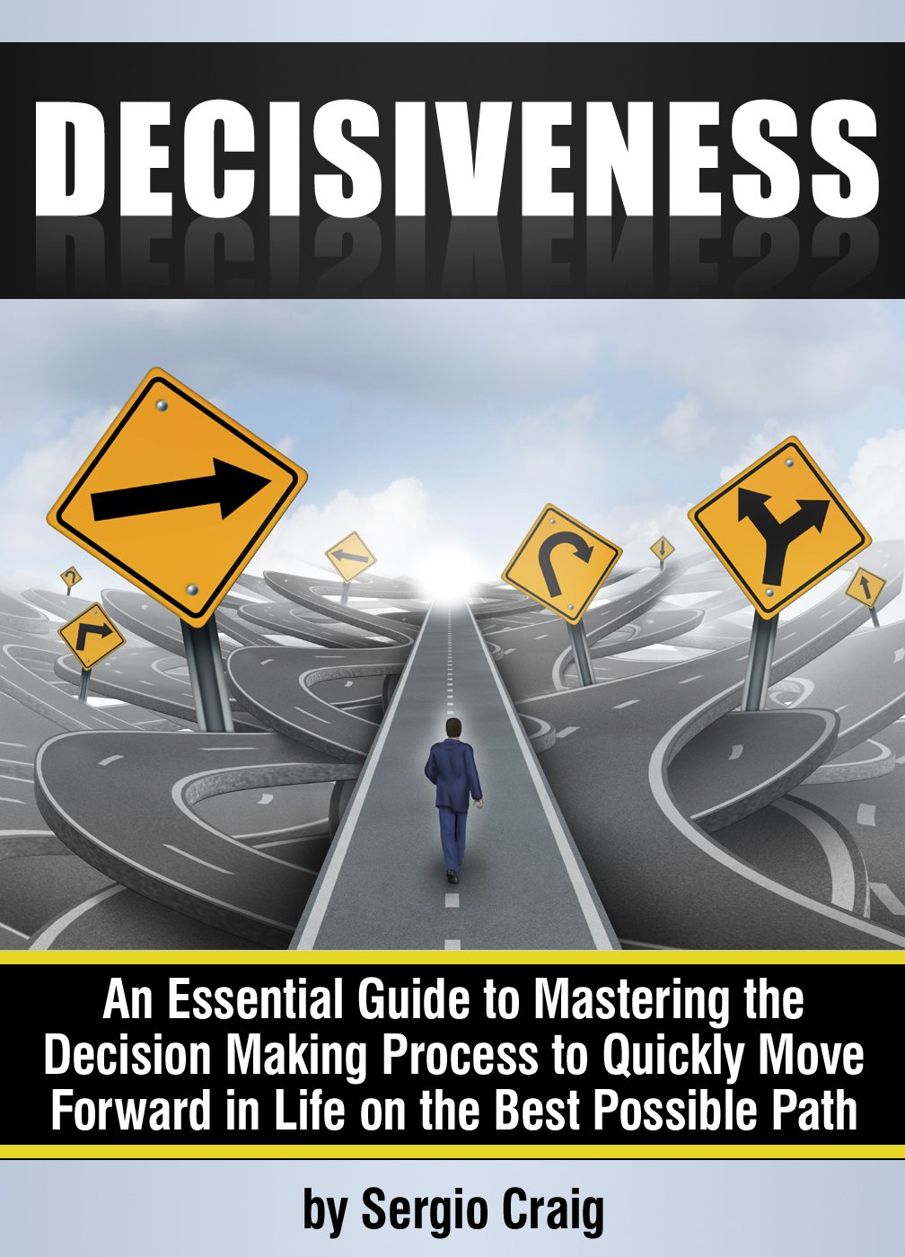 Amazon.com: Decisiveness: An Essential Guide to Mastering the Decision ...