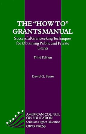 The "How To" Grants Manual: Successful Grantseeking Techniques for ...