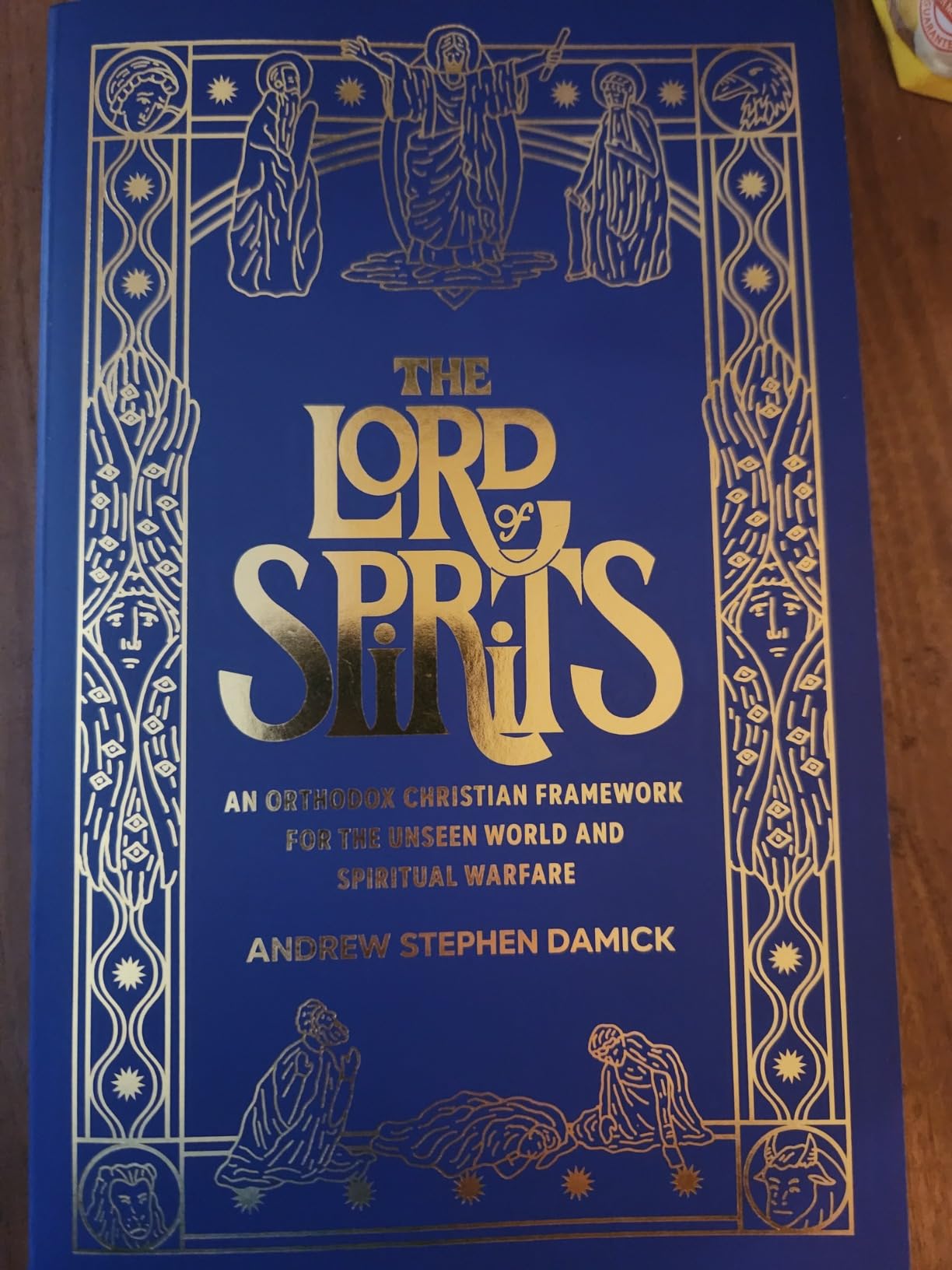 The Lord of Spirits: An Orthodox Christian Framework for the Unseen ...